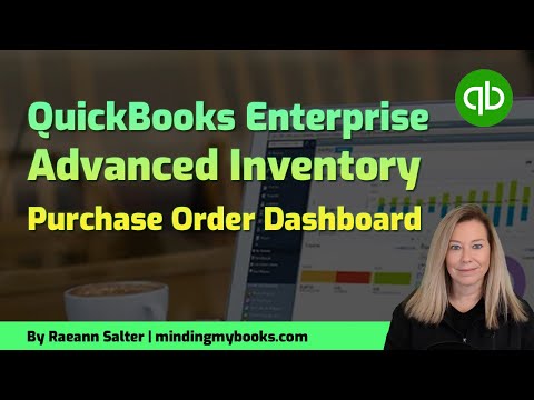 QuickBooks Enterprise: Advanced Inventory - Purchase Order Dashboard Overview