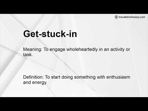 Get-stuck-in Meaning