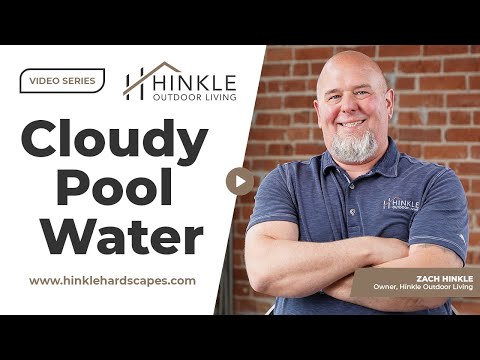 What Causes Cloudy Pool Water and How Do I Treat It? | Hinkle Outdoor Living