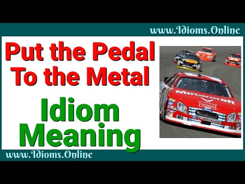 Put the Pedal to the Metal Meaning | Idioms in English