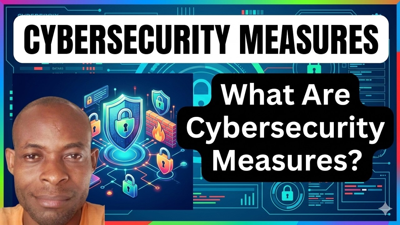 What Are Cybersecurity Measures? | Essential Cybersecurity Measures Explained For Online Safety