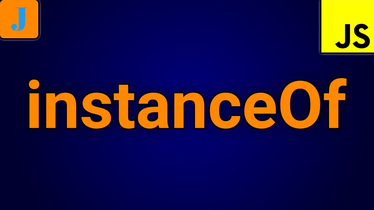 JavaScript instanceof Operator