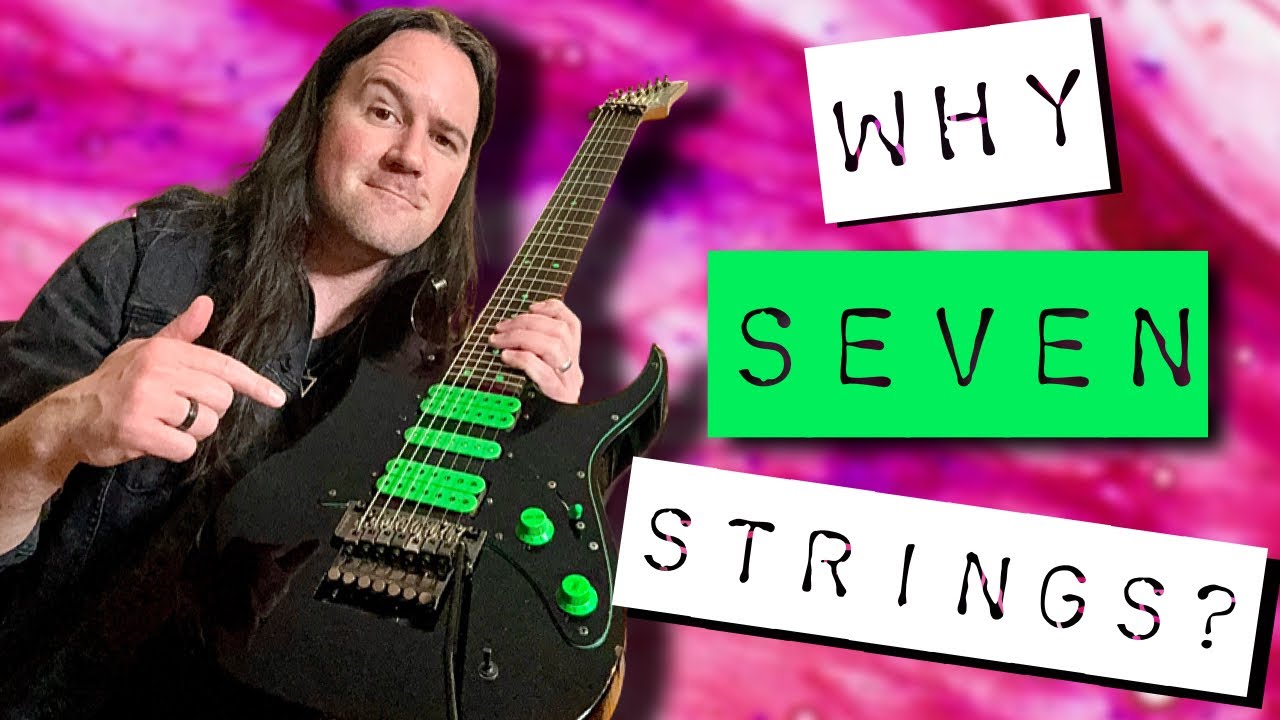 Why Do Guitar Players Like 7 Strings?