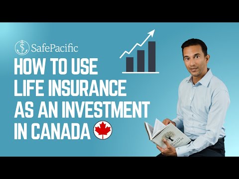 How to use Life Insurance as an Investment in Canada