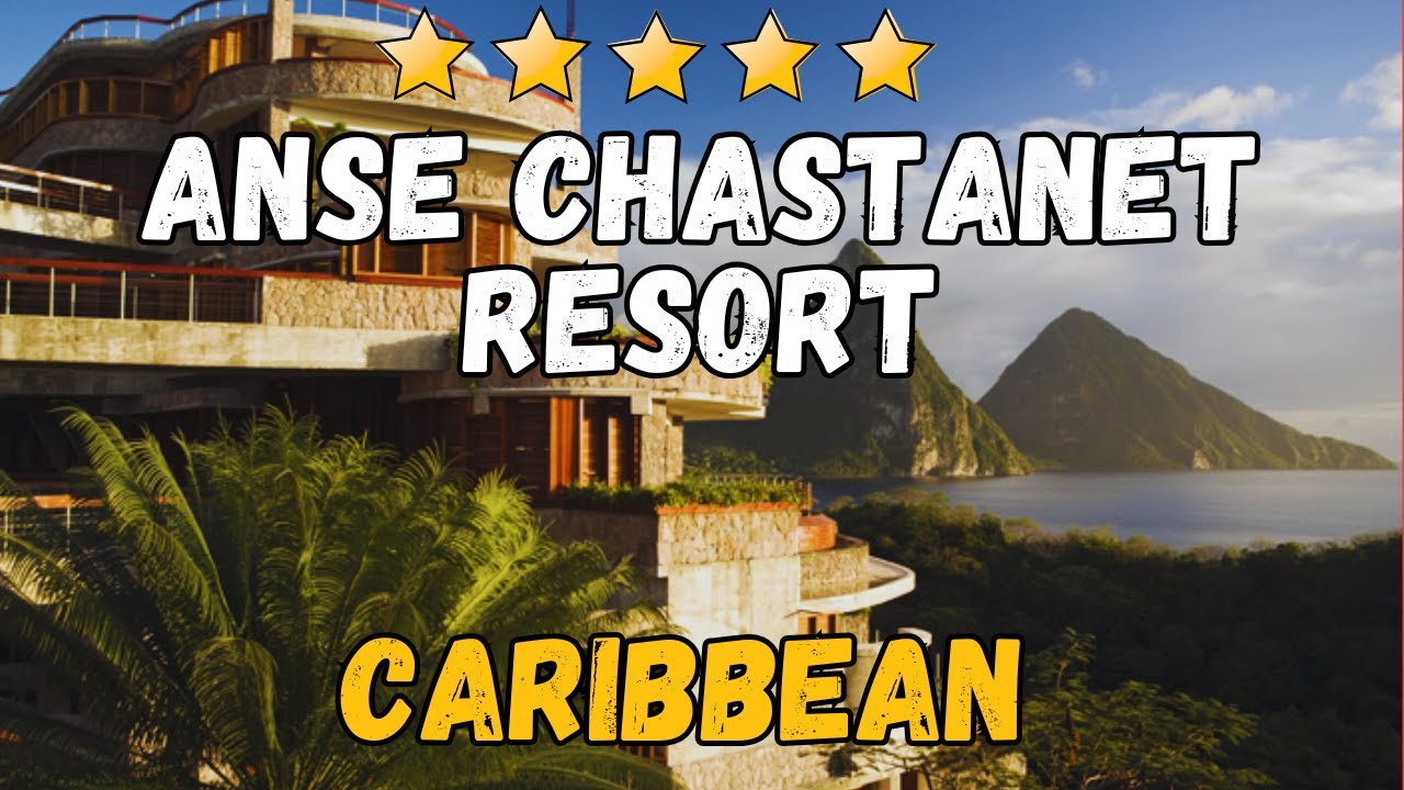 Anse Chastanet Resort Review: Luxury Caribbean Getaway in Saint Lucia