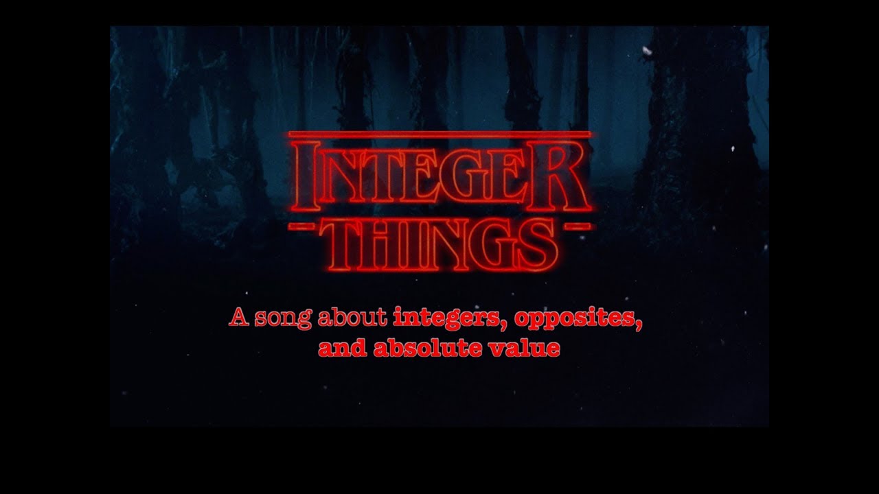 Integer Things (a song about opposites and absolute value)