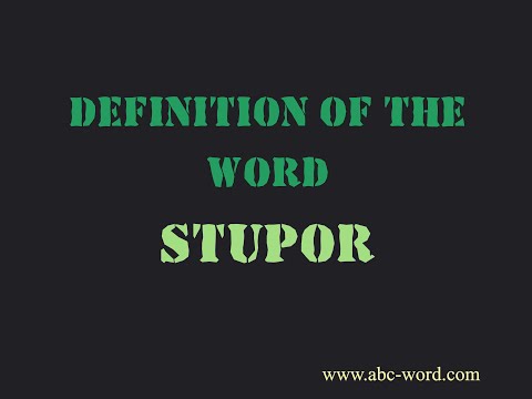 Definition of the word "Stupor"