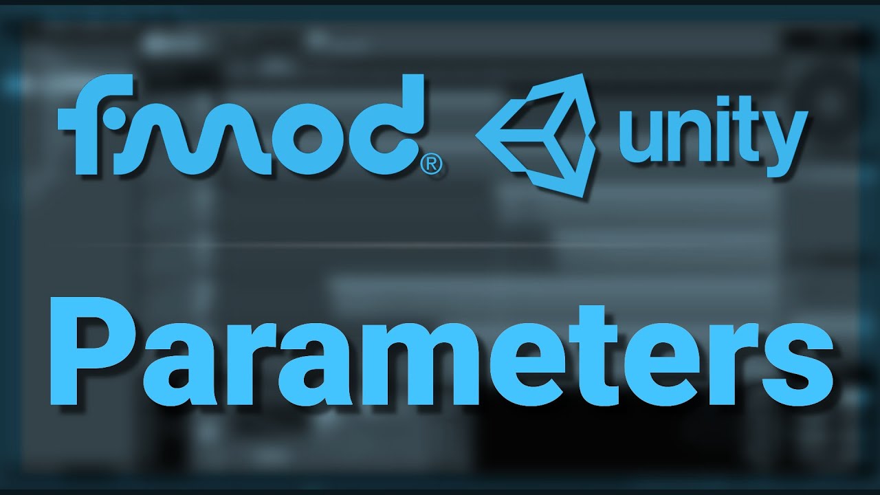 FMOD +  Unity Parameter Implementation