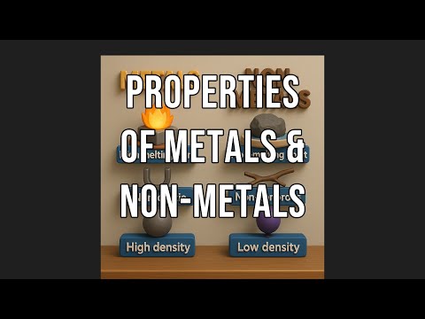 PROPERTIES OF METALS & NON METALS