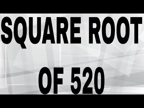 SQUARE ROOT OF 520