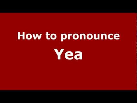 How to Pronounce Yea - PronounceNames.com
