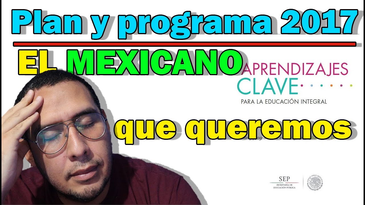 😉 2017 Curriculum - The kind of Mexicans we want to create