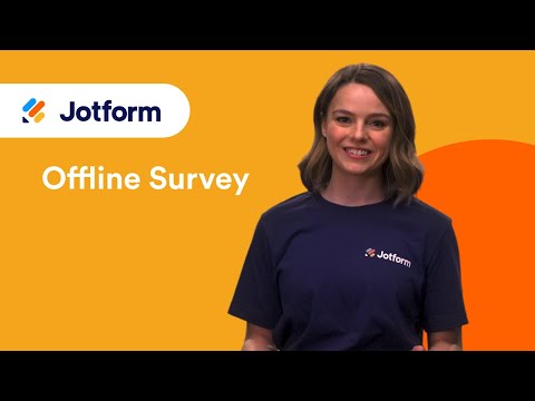 Offline surveys: How to collect data anywhere | The Jotform Blog