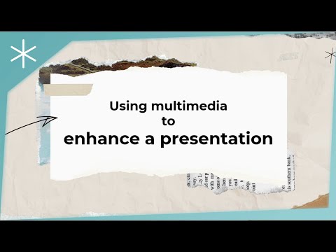 Using multimedia to enhance a presentation