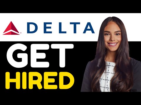 HOW TO GET HIRED AT DELTA AIRLINES 2024! (FULL GUIDE)