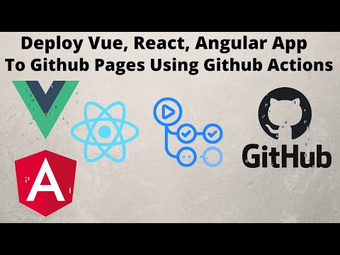 How to Deploy Vue.js/React.js/Angular App to Github Pages using Github Actions (CI/CD)