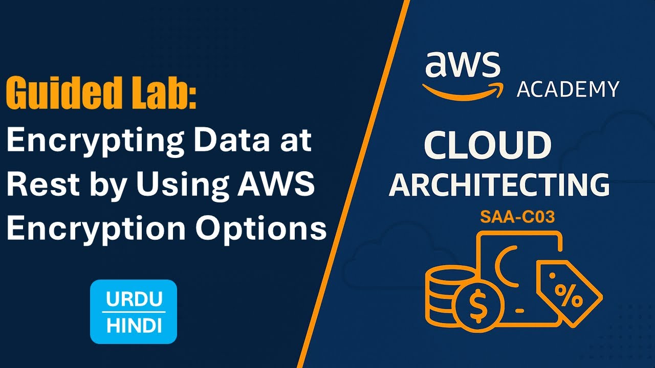 Guided lab: Encrypting Data at Rest by Using AWS Encryption Options | Urdu | Hindi Tutorial  SAA-C03