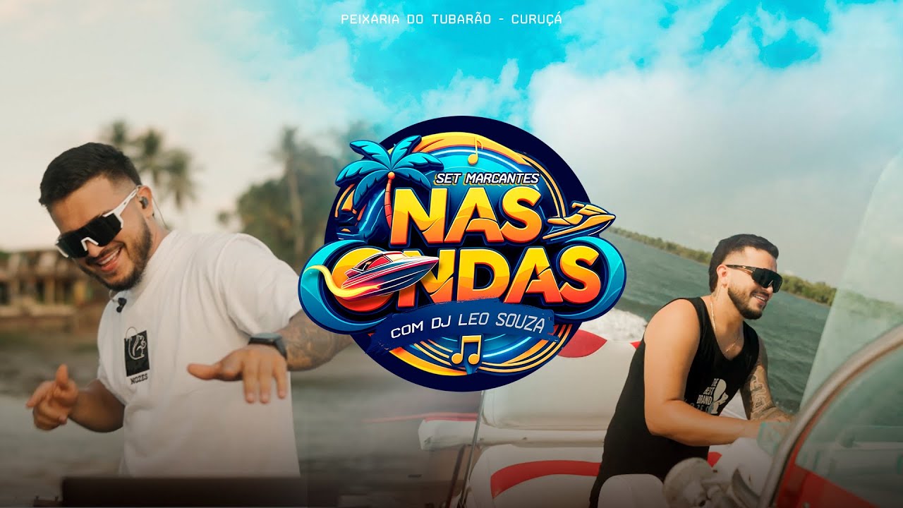 SET MARCANTES NAS ONDAS COM DJ LEO SOUZA 