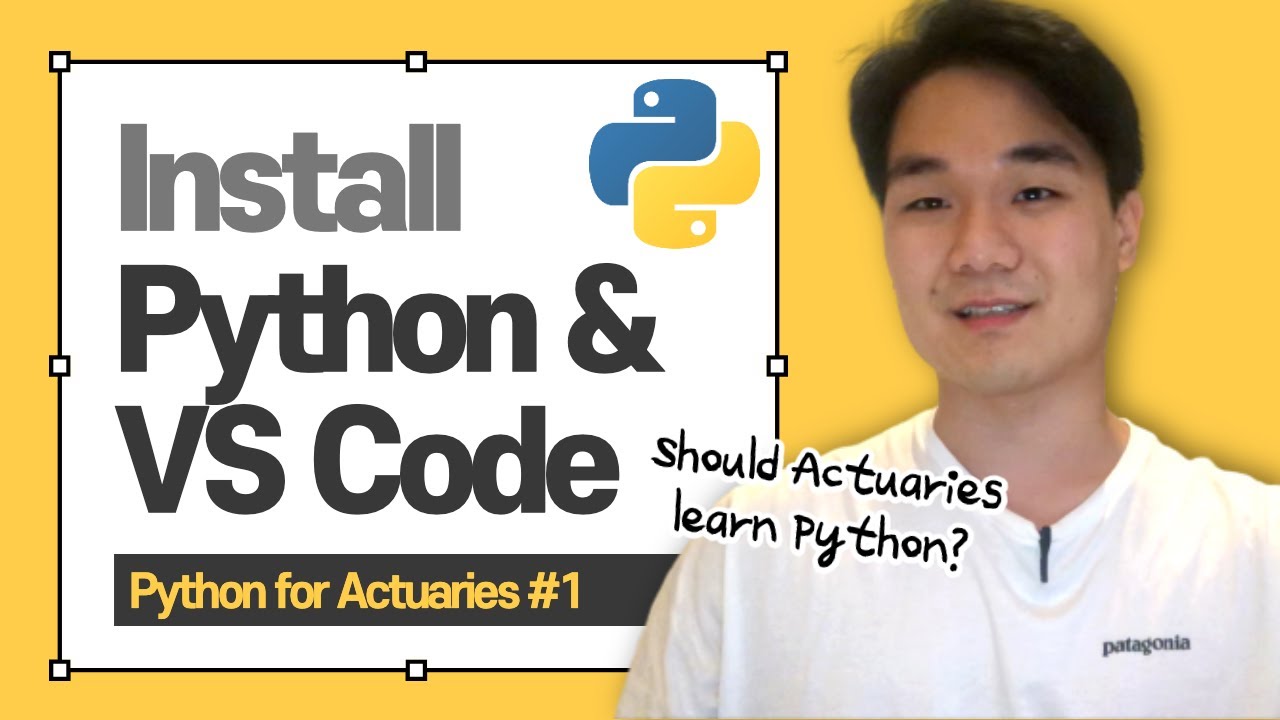 Lesson #1: Installing Python and Visual Studio Code [Python for Actuaries]