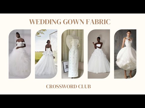 Wedding gown fabric crossword club