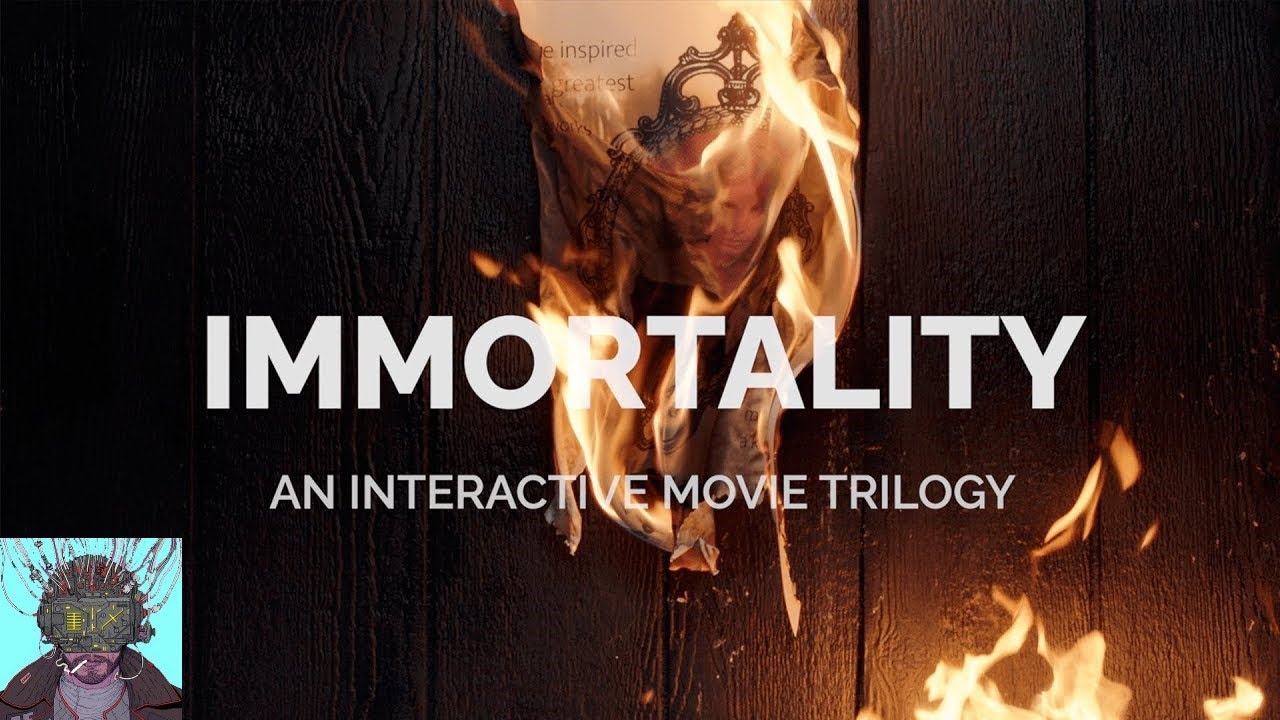 IMMORTALITY - An Interactive Movie Trilogy NO Commentary