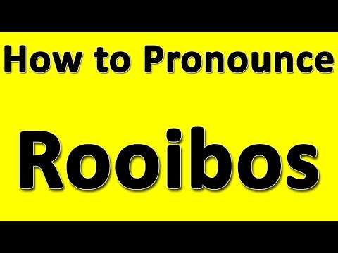 How to Pronounce Rooibos