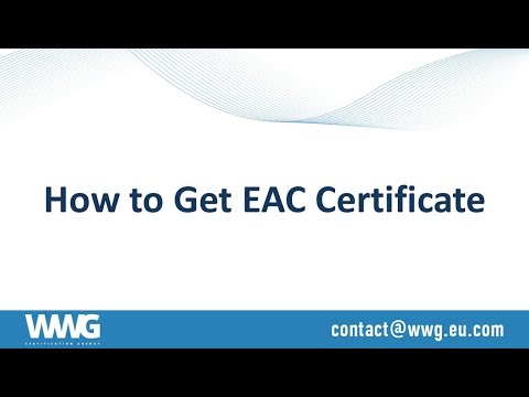 How To Get EAC Certificate | WWG