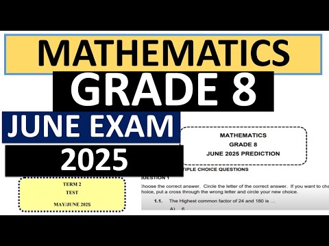 2025 JUNE GRADE 8 JUNE EXAM MATHEMATICS THUNDEREDUC: JUNE EXAMS GRADE 8 MATHEMATICS 2025 PREDICTION