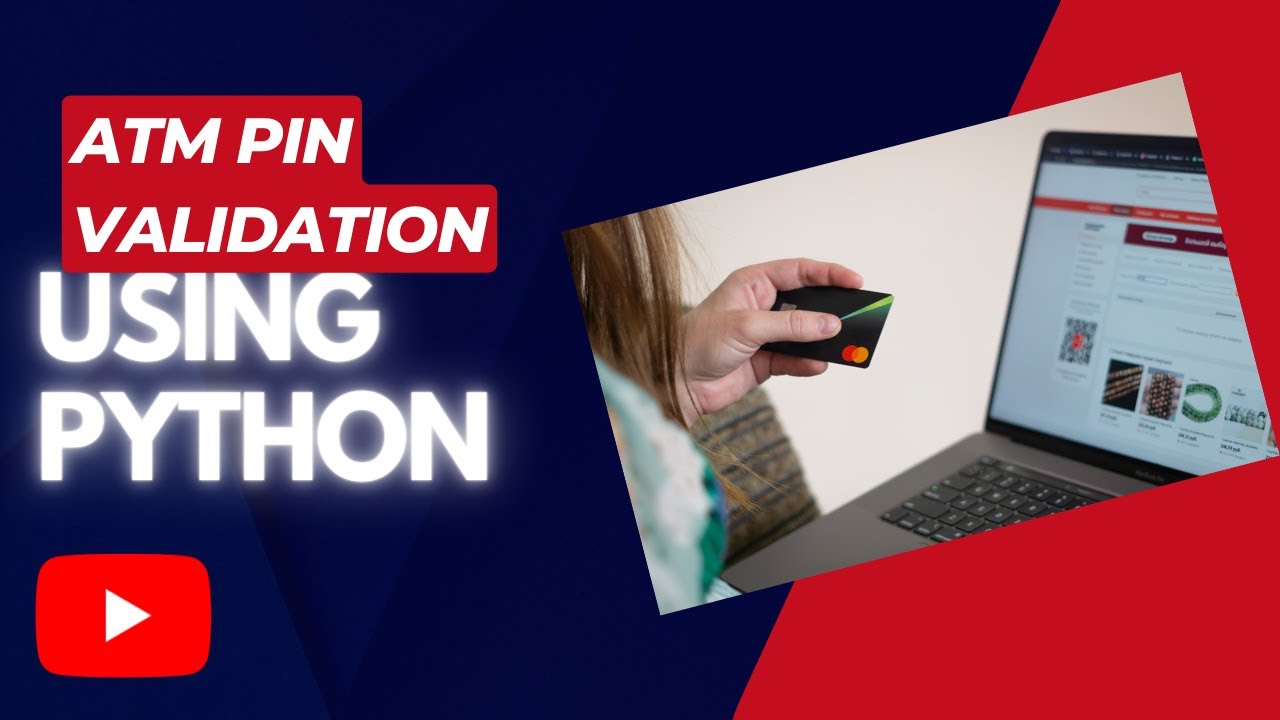 ATM PIN VALIDATION USING PYTHON