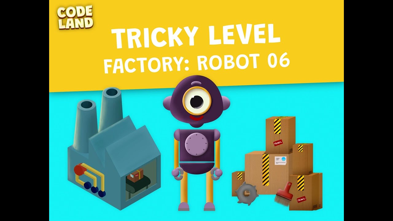 Tricky level  - Robot Factory. Level 6 - Code Land