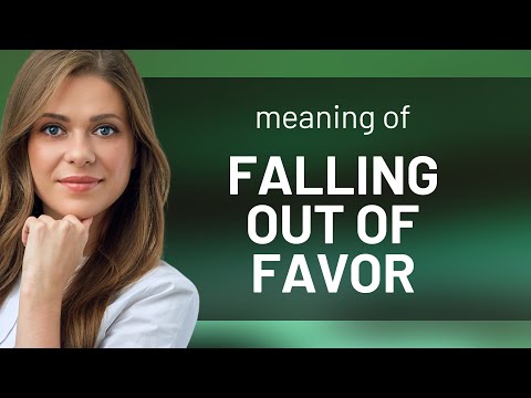 The Rise and Fall: Understanding "Falling Out of Favor"