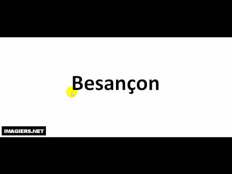 How to pronounce How to pronounce Besançon