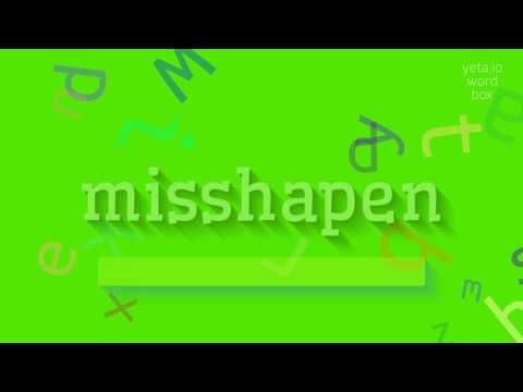 How to say "misshapen"! (High Quality Voices)