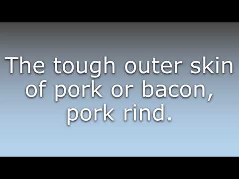 What does Bacon rind mean?