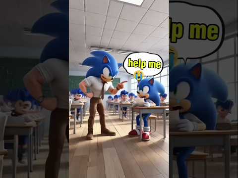 new sad Sonic scolded by his father for new school#sonic#school #sonicova