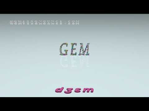 gem - pronunciation + Examples in sentences and phrases