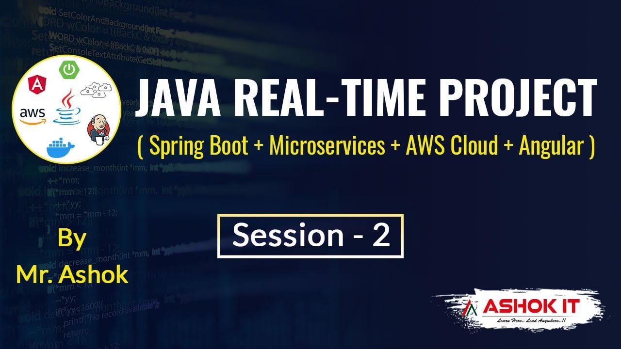Java Realtime Project (full stack development) | Session - 02 | Ashok IT
