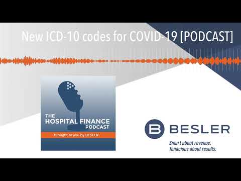 New ICD-10 codes for COVID-19 [PODCAST]