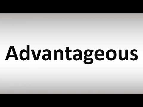 How to Pronounce Advantageous