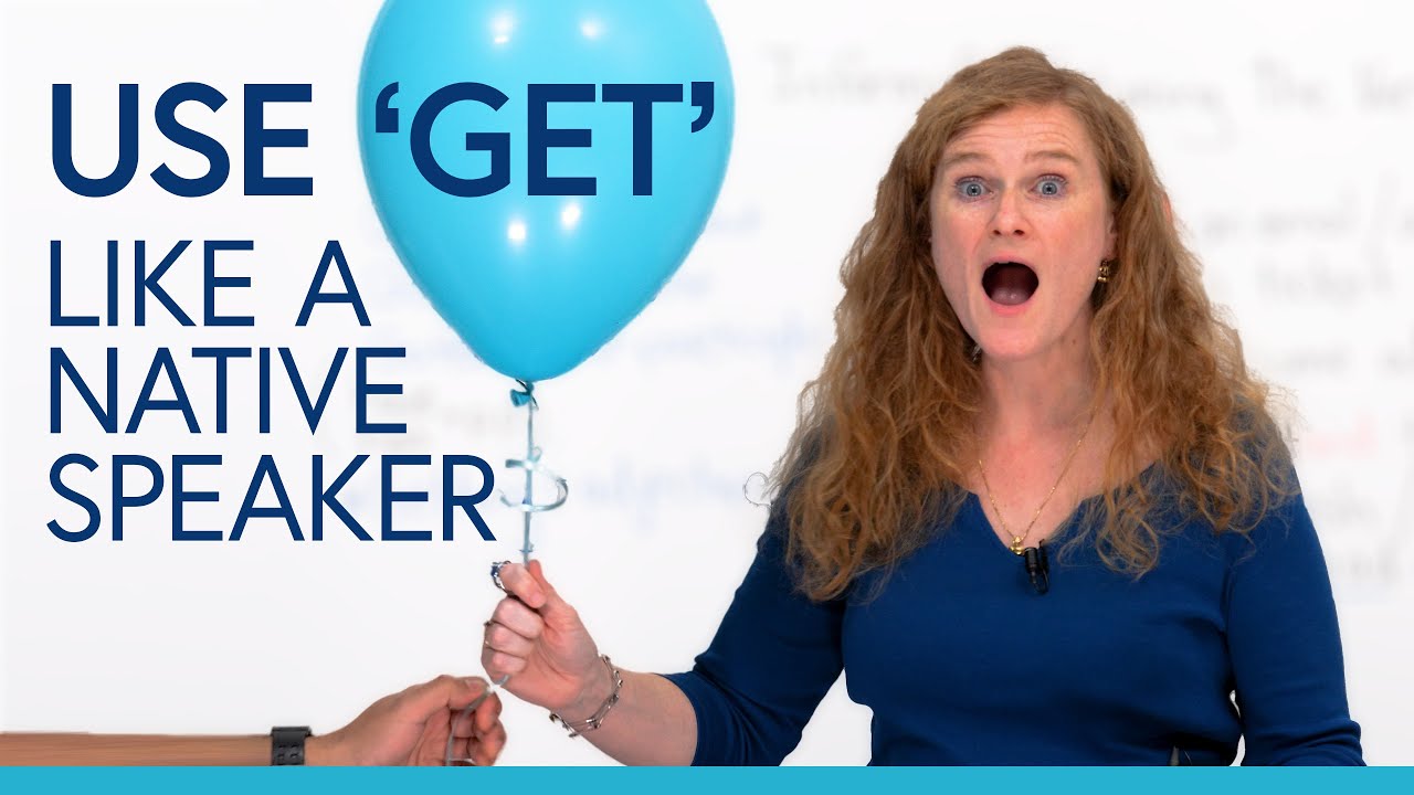 How To Use GET Like A Native English Speaker