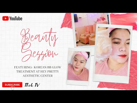 Korean BB Glow Treatment at Hey Pretty Aesthetic Center || Beauty Session || Thok TV- Vlog#1