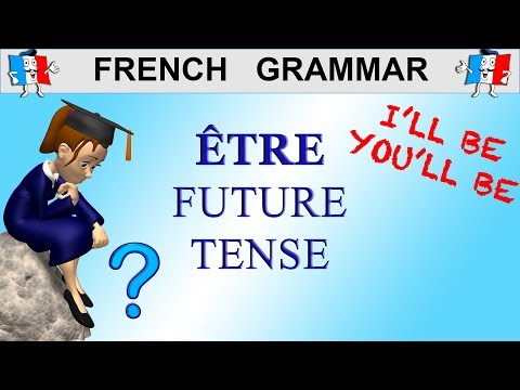 French Conjugation - ÊTRE - FUTURE TENSE (to be)
