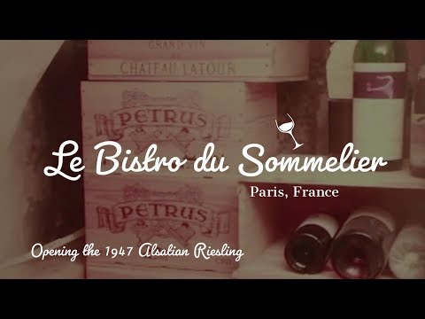 Opening a 1947 Alsatian Riesling at Bistro du Sommelier Paris