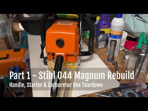 Part 1 - Stihl 044 Magnum Rebuild - Handle, Starter & Carb Box Dismantling