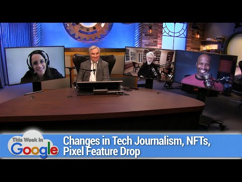 Wear Your Dadgum Schnutenpulli! - How tech journalism changed since 2016, Pixel feature drop, NFTs