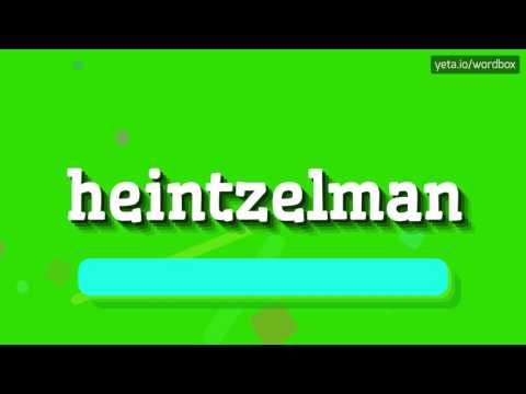 HEINTZELMAN - HOW TO PRONOUNCE IT!?
