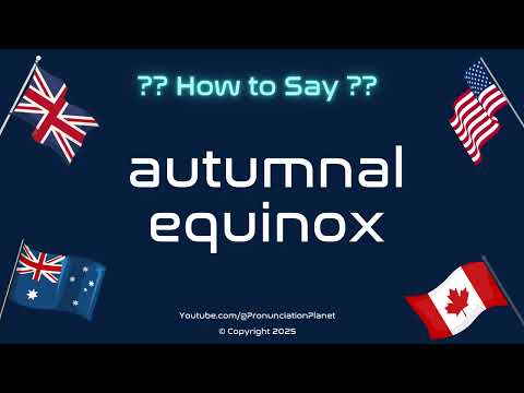 🍂🌞 How to Pronounce autumnal equinox? (CORRECTLY) | Pronunciation Planet