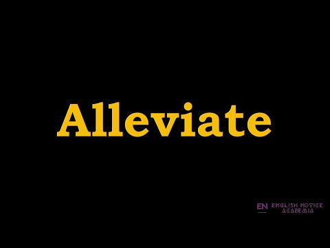 Alleviate - Meaning, Pronunciation, Examples | How to pronounce Alleviate in American English