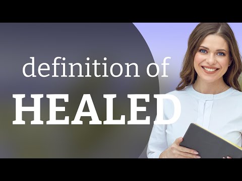 Healed — HEALED meaning
