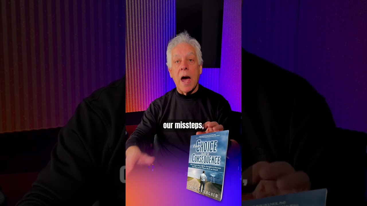 Unlocking Growth Through Self-Reflection: Lessons from Past Errors! Chuck Gallagher Every Choice Has